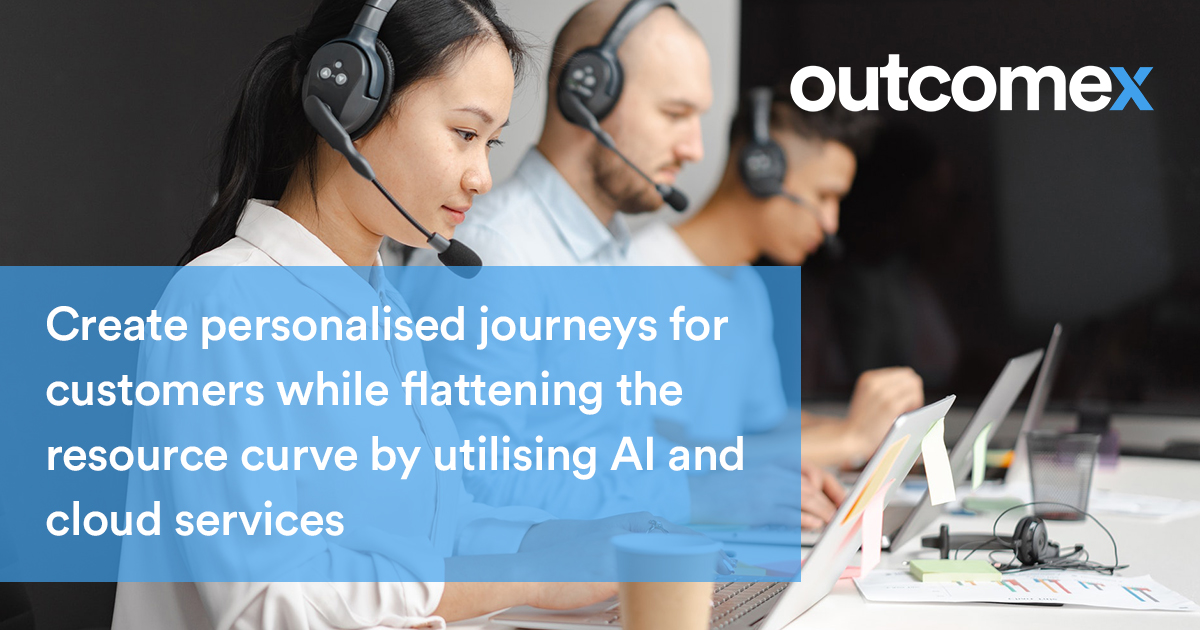 Transforming the contact centre for CX | Blog | Outcomex
